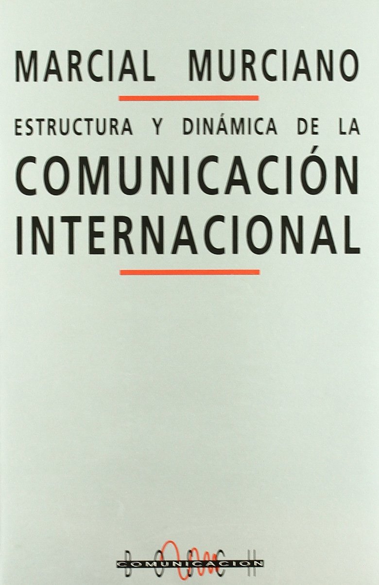 Estructura y dinámica de la comunicación internacional | Katakrak ...